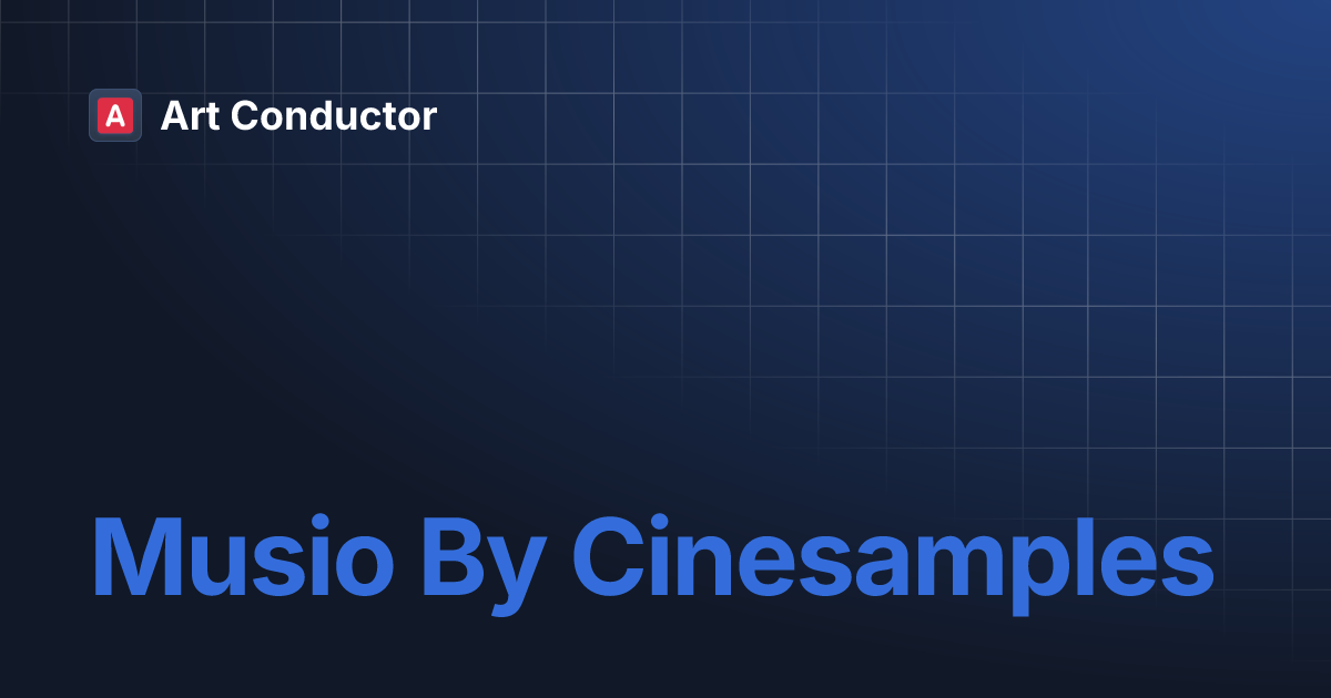Musio By Cinesamples | Art Conductor