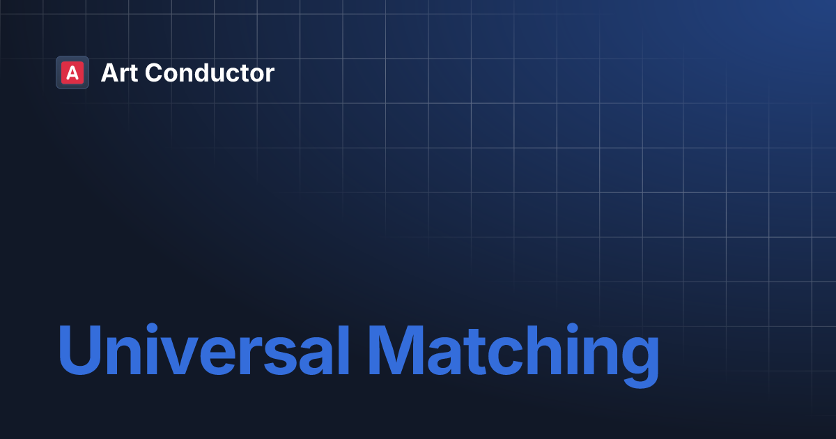 Universal Matching | Art Conductor