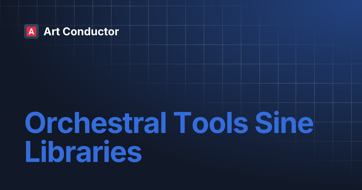 Orchestral Tools Sine Libraries | Art Conductor