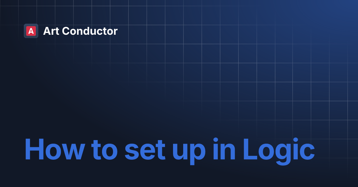 How to setup in Logic | Art Conductor