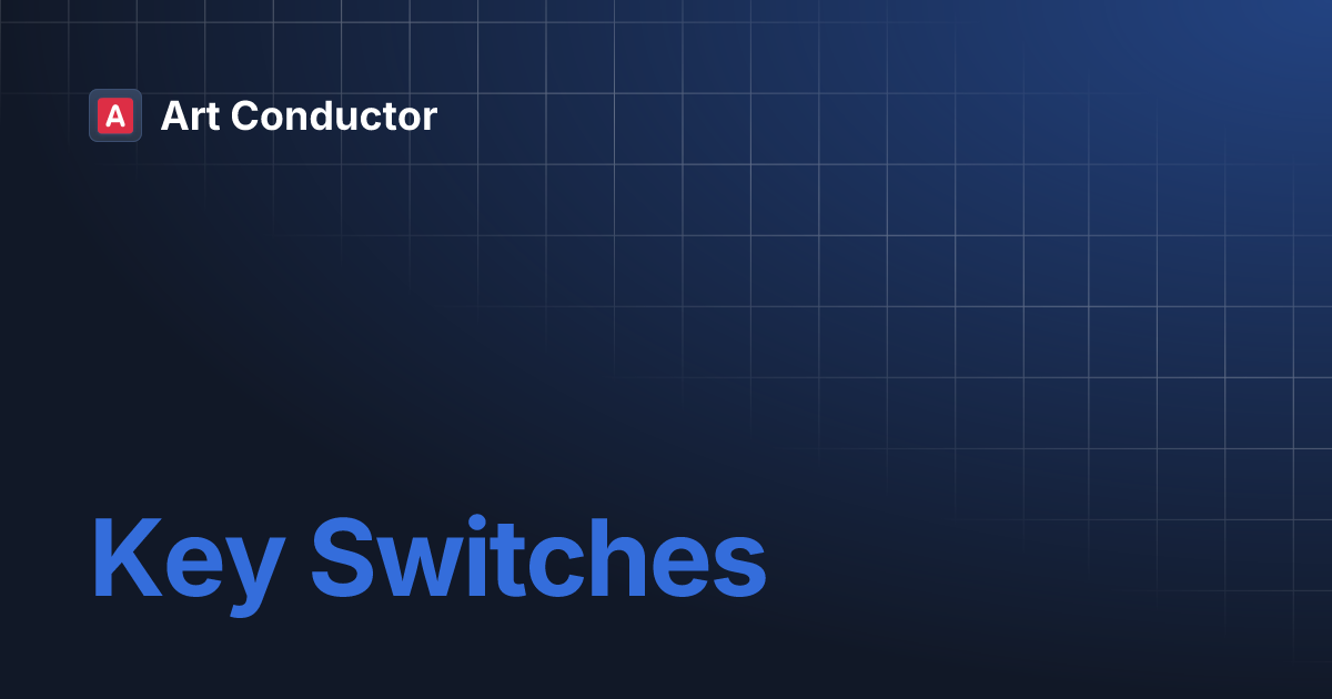 Key Switches | Art Conductor